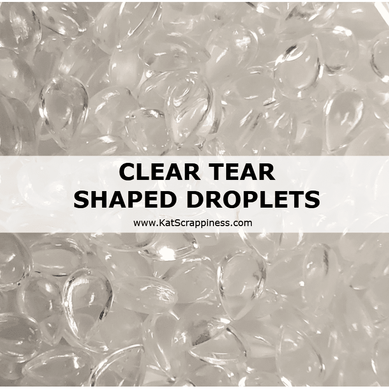 Clear Water/Tear Droplets - Kat Scrappiness